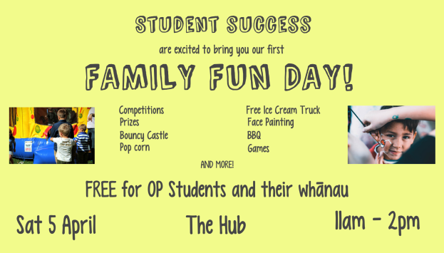 STUDENT SUCCESS FAMILY FUN DAY - Otago Polytechnic