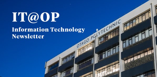 Information Technology enewsletter - Otago Polytechnic